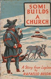 Somi Builds a Church. A Story from Lapland: Busoni, Rafaello: Books ...