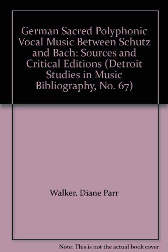 German Sacred Polyphonic Vocal Music Between Schutz and Bach: Sources ...