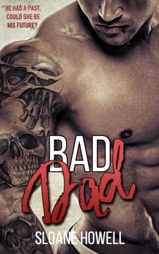 Amazon.com: Bad Dad: 9781981596669: Howell, Sloane: Books