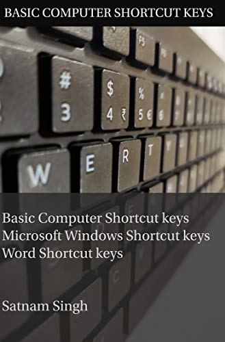 Basic Computer Shortcut Keys eBook : Singh, Satnam , Singh, Satnam ...