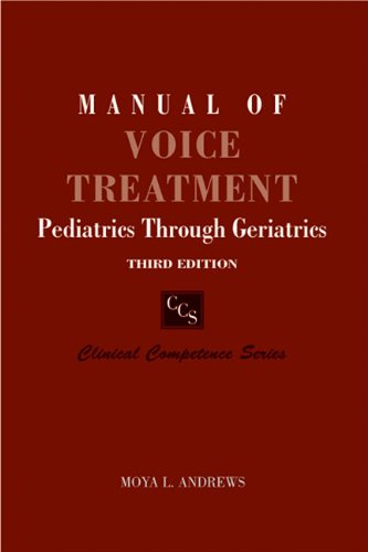 Manual of Voice Treatment: Pediatrics Through Geriatrics Third Edition ...