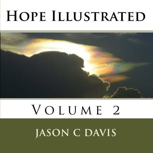 Hope Illustrated: Volume 2: Davis, Jason C, Davis, Karen M ...