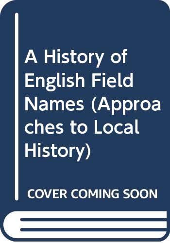 A History of English Field Names (Approaches To Local History): Amazon ...