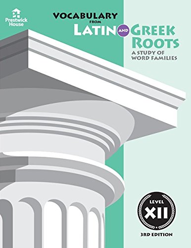 Amazon.com: Vocabulary from Latin and Greek Roots: Level XII ...