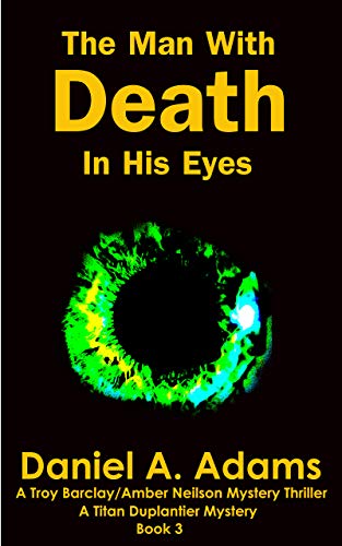 The Man With Death In His Eyes (Titan Duplantier Murder Mystery Series ...