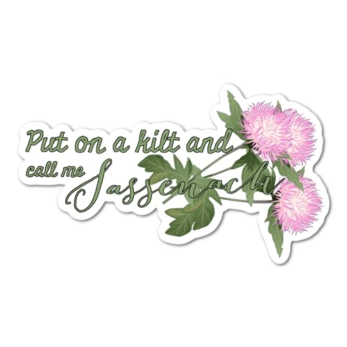 Amazon.com: 4" "Put on a Kilt and Call me Sassenach" Scottish Thistle ...