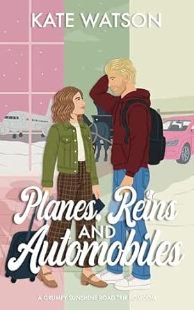 Amazon.com: Planes, Reins, and Automobiles: A Grumpy Sunshine Road Trip ...