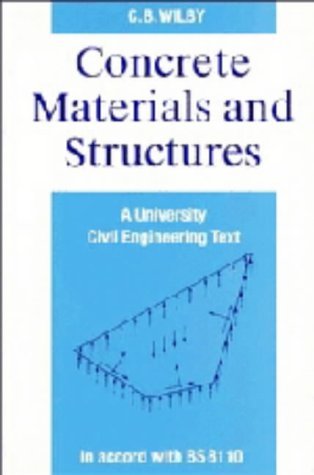 Concrete Materials and Structures: A University Civil Engineering Text ...