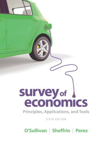 Survey of Economics: Principles, Applications and Tools Plus NEW ...