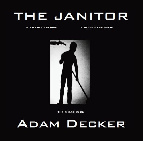 Amazon.com: The Janitor eBook : Adam Decker: Kindle Store
