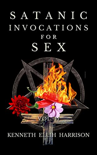 Satanic Invocations For Sex Vol Ii Satanic Sex Book 2 Ebook Ellih