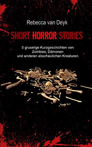 Short Horror Stories: 5 gruselige Kurzgeschichten (German Edition): van ...