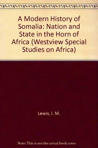 A Modern History Of Somalia: Nation And State In The Horn Of Africa ...