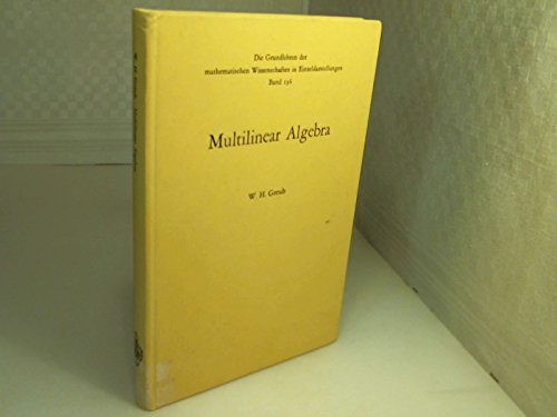 Multilinear algebra (Die Grundlehren der mathematischen Wissenschaften ...