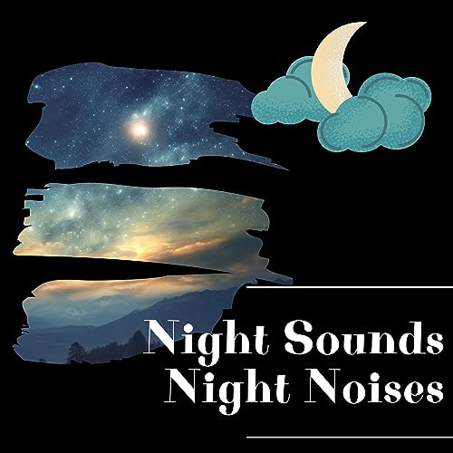 Écouter Night Sounds, Night Noises par Night Sounds Channel sur Amazon ...