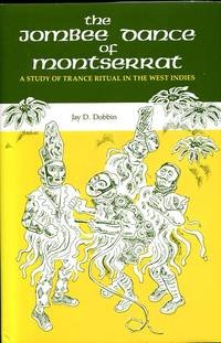 The Jombee Dance of Montserrat: A Study of Trance Ritual in the West ...