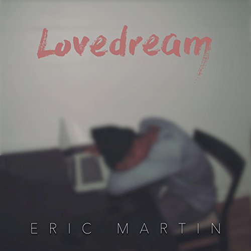 Amazon.com: Lovedream : Eric Martin.: Digital Music