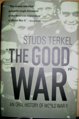 The Good War An Oral History of World War 2 Edition: first: Amazon.co ...
