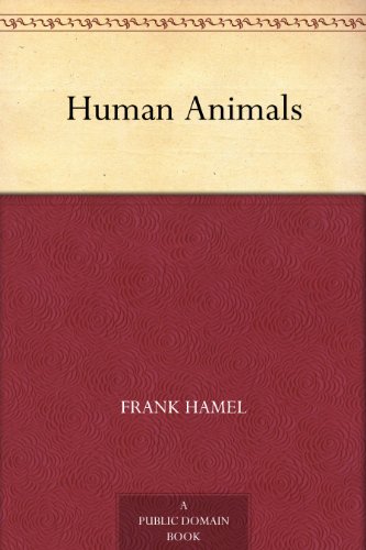 Amazon.com: Human Animals eBook : Hamel, Frank: Kindle Store
