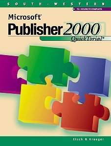 Microsoft Publisher 2000 QuickTorial: 9780538723299: Computer Science ...