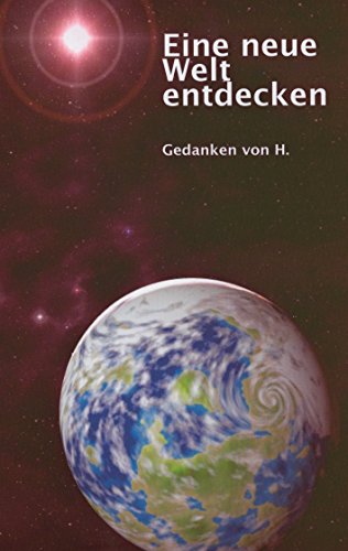 Eine neue Welt entdecken: Gedanken von H. eBook : Faas, Henri: Amazon ...