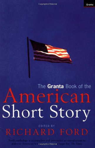 Granta Book of the American Short Story Vol 1: Amazon.co.uk: Ford ...