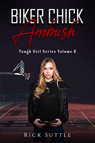 Biker Chick Ambush (Tough Girls Book 8) - Kindle edition by Suttle ...