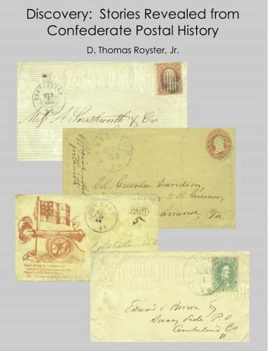 Discovery: Stories Revealed From Confederate Postal History: Jr. D ...