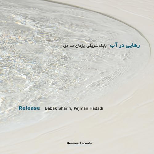 Play Release by Babak Sharifi & Pejman Hadadi on Amazon Music