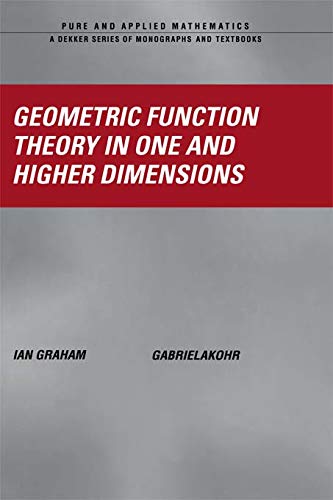 Geometric Function Theory in One and Higher Dimensions (Pure and ...