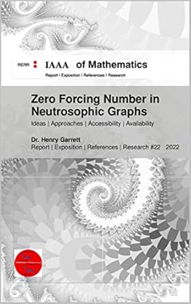 Zero Forcing Number in Neutrosophic Graphs eBook : Garrett, Dr. Henry: Amazon.in: Kindle Store