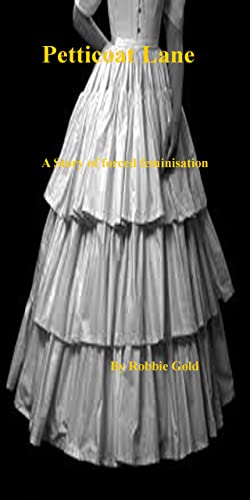 Petticoat Lane: A story of forced feminisation - Kindle edition by Gold ...