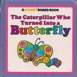 Amazon.com: The Caterpillar Who Turned Into a Butterfly: 9780671413477 ...