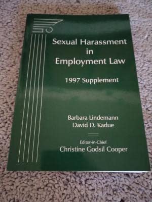 Sexual Harassment in Employment Law: 1997 Supplement: Barbara; Kadue ...