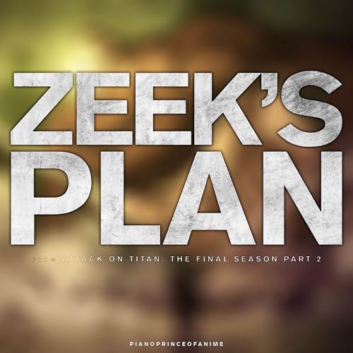 Zeek's Plan (From "Attack on Titan the Final Season Part 2") von ...