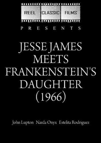 Amazon.com: Jesse James Meets Frankenstein's Daughter (1966) : John ...