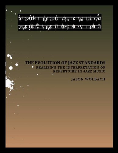 The Evolution of Jazz Standards: Realizing the Interpretation of ...