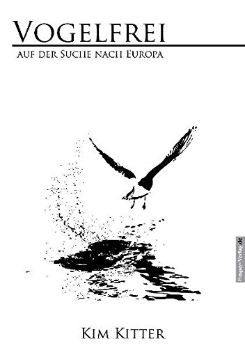 Amazon.com: Vogelfrei: Vogelfreier Ausländer auf der Suche nach Europa ...