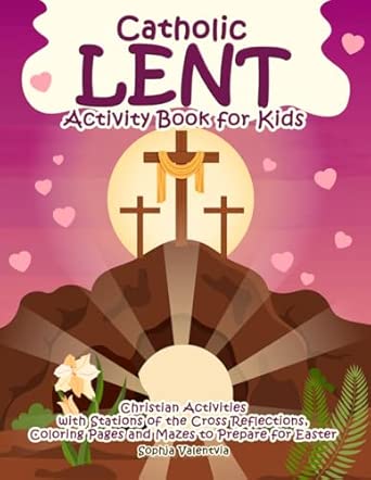 Catholic Lent Activity Book for Kids: Christian Activities with ...