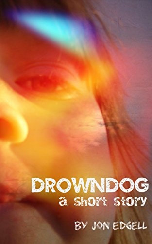Drowndog eBook : Edgell, Jon: Amazon.co.uk: Kindle Store