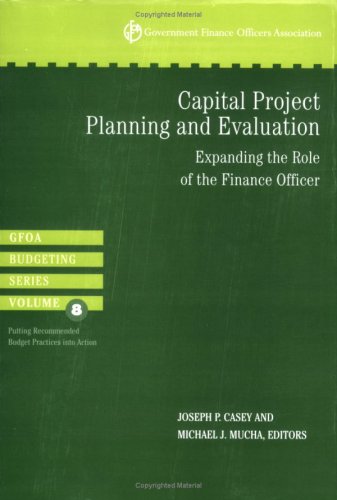 Capital Project Planning and Evaluation: Expanding the Role of the ...