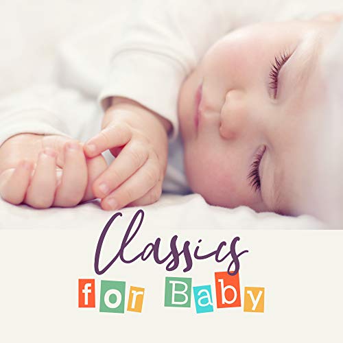 Amazon.com: Classics for Baby - 15 Music Compositions for Sleep or Naps ...