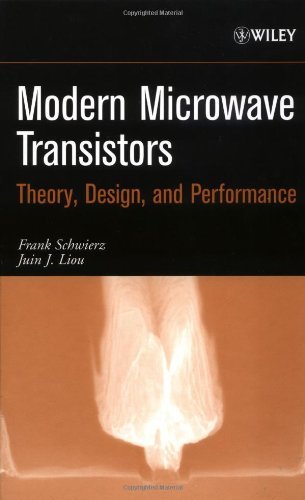Modern Microwave Transistors: Theory, Design, and Performance, Schwierz ...