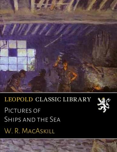 Pictures of Ships and the Sea: MacAskill, W. R.: Amazon.com: Books