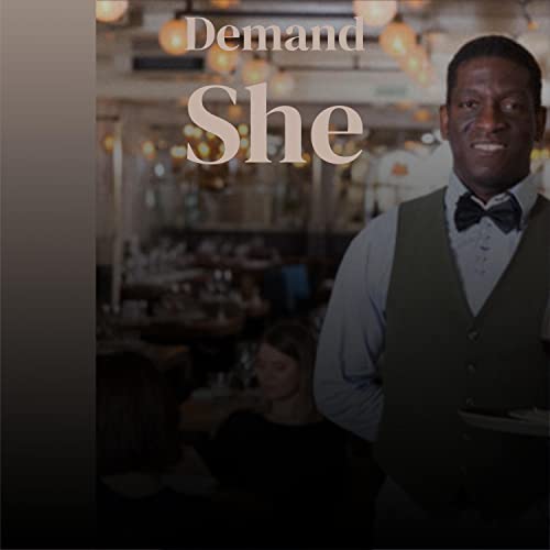 Écouter Demand She de VARIOUS ARTISTS sur Amazon Music Unlimited