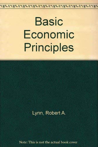 Basic Economic Principles: Robert A. Lynn: 9780070392458: Amazon.com: Books