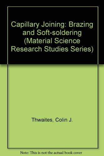 Capillary Joining: Brazing and Soft–Soldering (Material Science ...