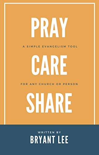Pray, Care and Share : A simple evangelism tool for any church or ...