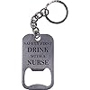 Amazon.com: Drink with a Nurse Bottle Opener Stainless Steel Key Chain ...