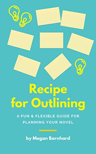 Recipe for Outlining: A Fun & Flexible Guide for Planning Your Novel ...